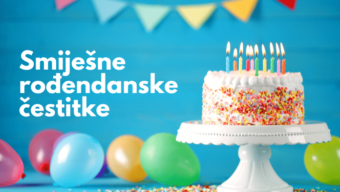 Smiješne rođendanske čestitke: Lista 32 najbolje ideje!